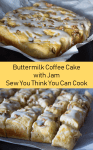 Buttermilk Coffee Cake with Jam | Sew You Think You Can Cook